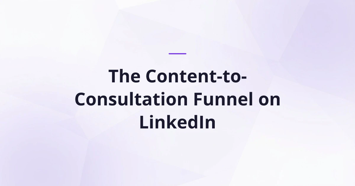 The Content-to-Consultation Funnel on LinkedIn | CoachCraft Blog